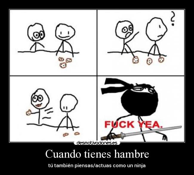 Cuando tienes hambre | Desmotivaciones