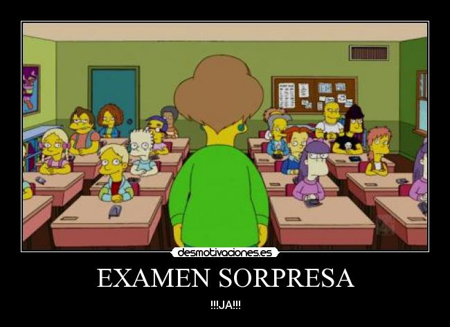 EXAMEN SORPRESA | Desmotivaciones