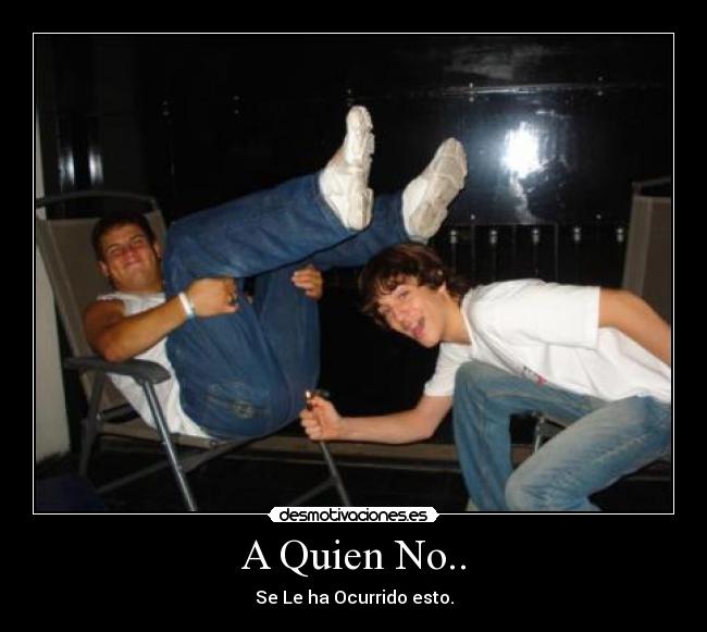 A Quien No Desmotivaciones
