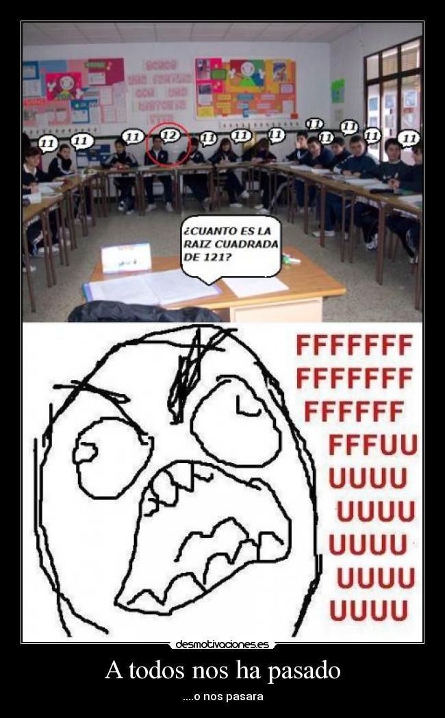 A todos nos ha pasado | Desmotivaciones