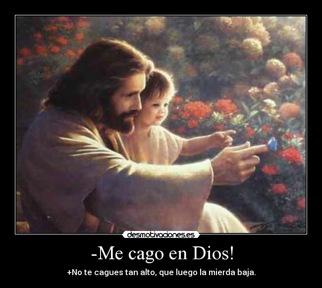 Me Cago En Dios Desmotivaciones