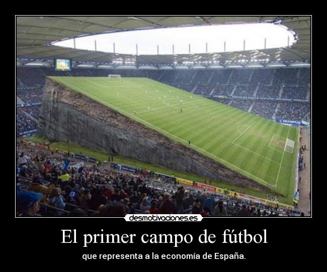 El Primer Campo De Fútbol Desmotivaciones