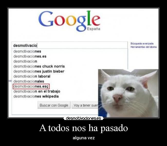 A todos nos ha pasado | Desmotivaciones