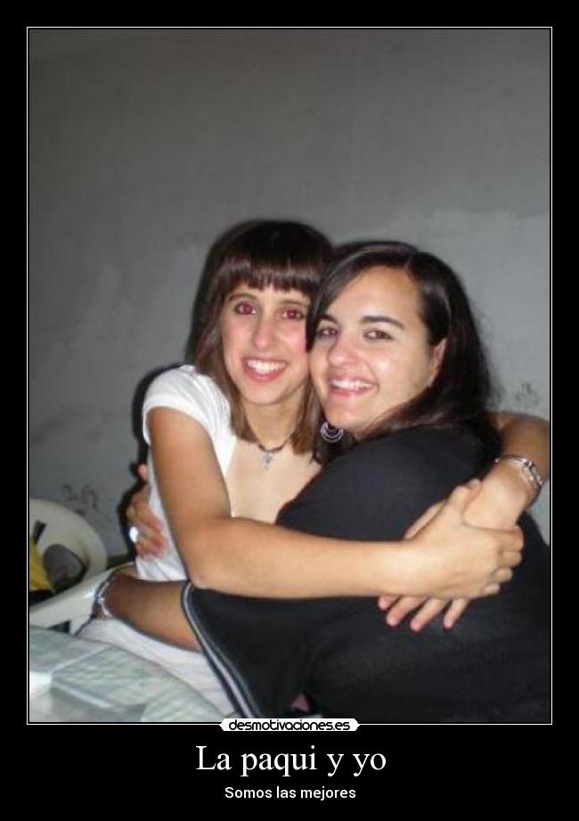 Imágenes y Carteles de PAQUI Pag. 3 | Desmotivaciones