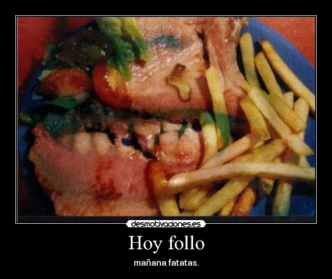 Hoy Follo Desmotivaciones