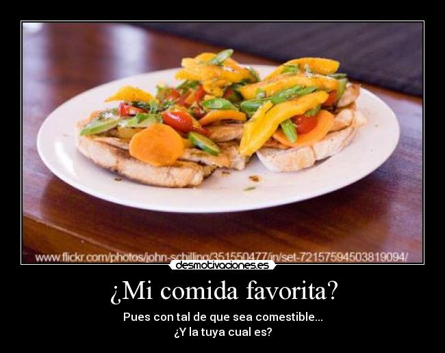 ¿Mi comida favorita? | Desmotivaciones