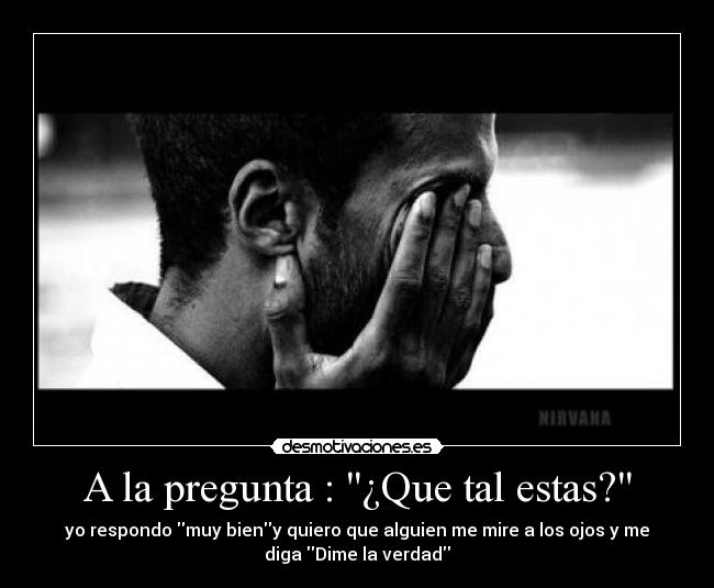 A La Pregunta Que Tal Estas Desmotivaciones a-la-pregunta-que-tal-estas-desmotivaciones