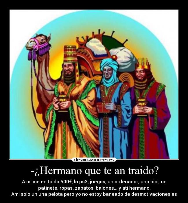 -¿Hermano que te an traido? | Desmotivaciones