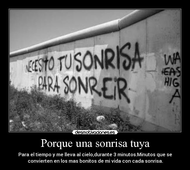 Porque Una Sonrisa Tuya Desmotivaciones