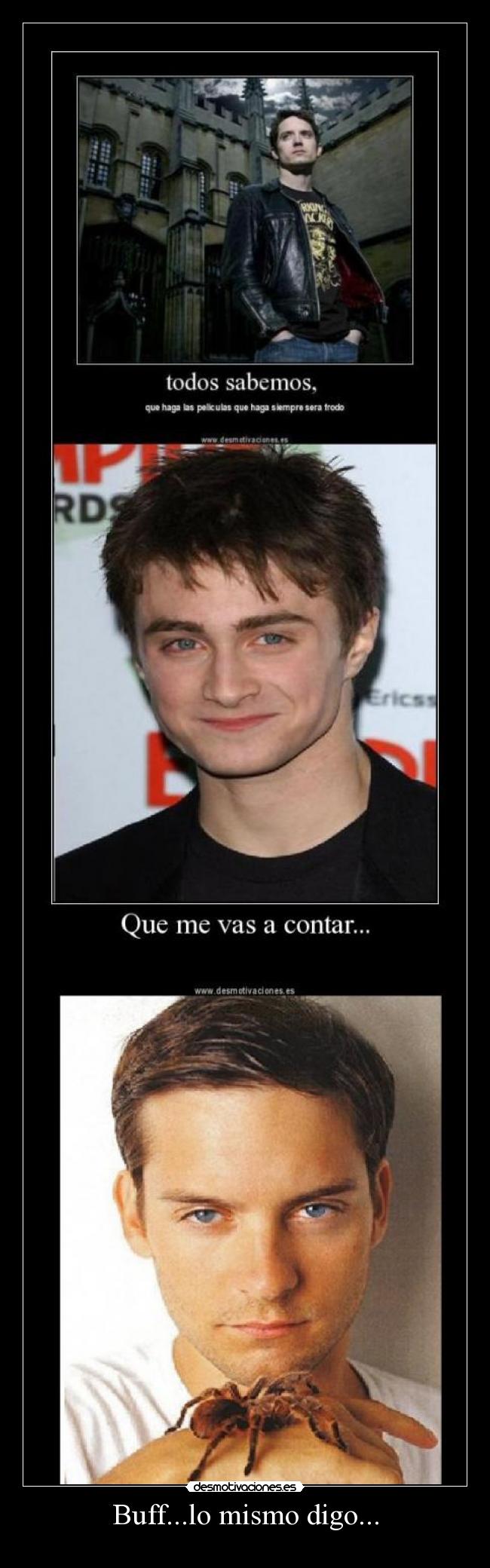 Buff lo Mismo Digo Desmotivaciones buff-lo-mismo-digo-desmotivaciones