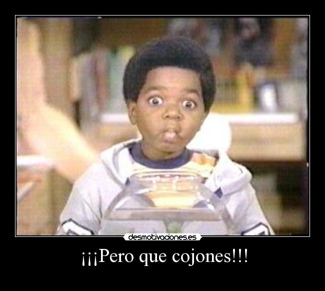 Pero que cojones!!! | Desmotivaciones
