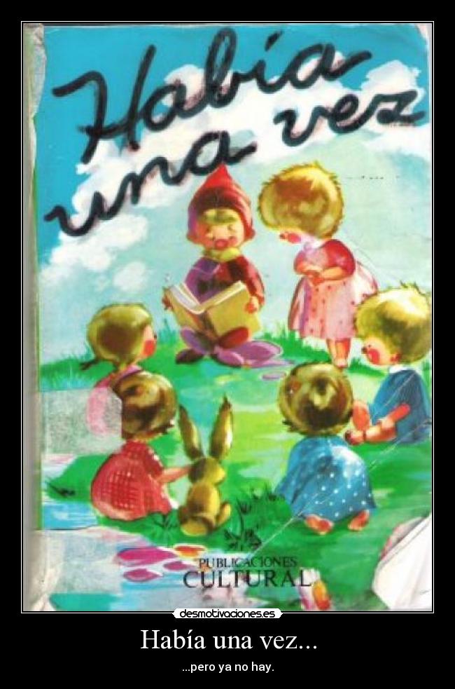 Había una vez... | Desmotivaciones