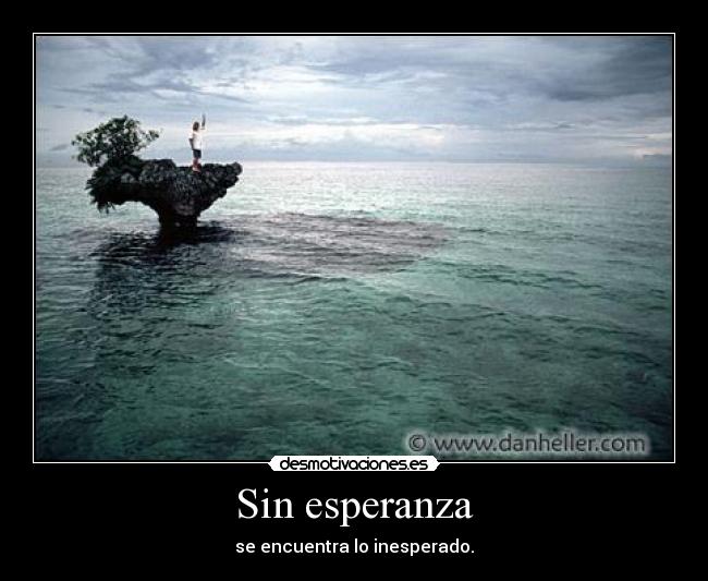 Sin esperanza | Desmotivaciones