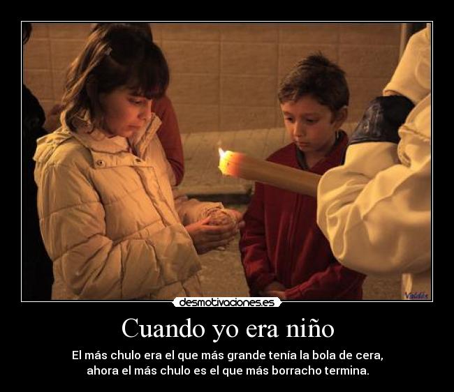 Cuando yo era niño | Desmotivaciones
