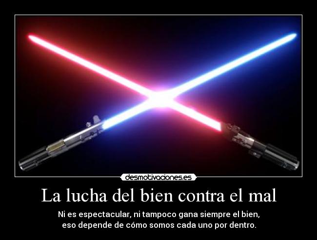 La lucha del bien contra el mal | Desmotivaciones