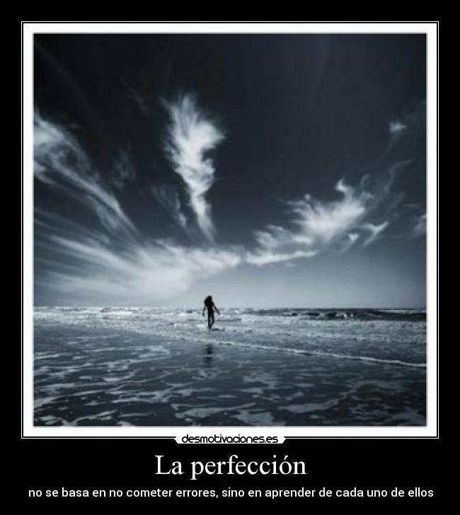 La perfección | Desmotivaciones La perfección | Desmotivaciones