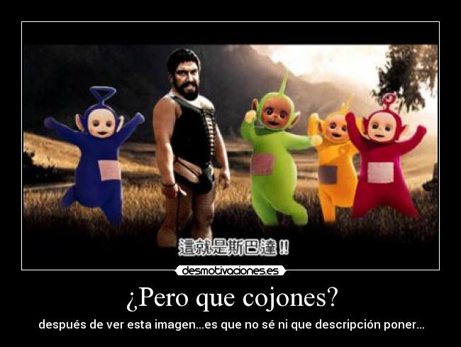 ¿Pero que cojones? | Desmotivaciones