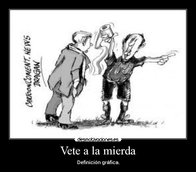 Vete A La Mierda Desmotivaciones