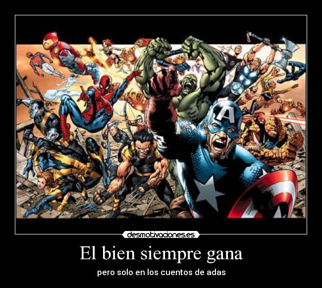 El bien siempre gana | Desmotivaciones