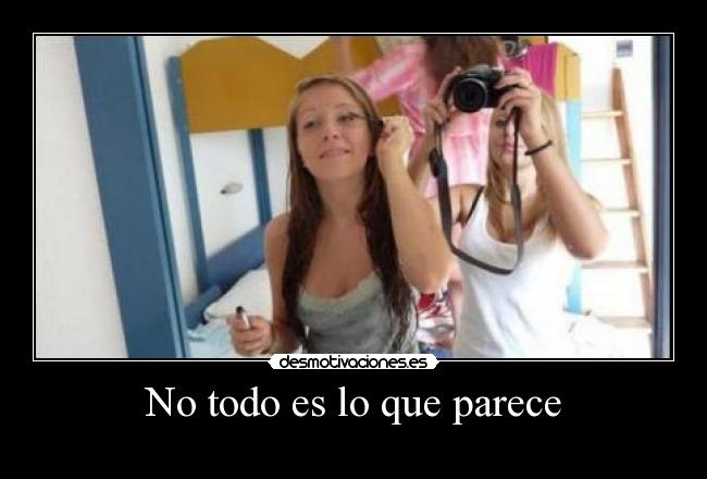 No todo es lo que parece | Desmotivaciones