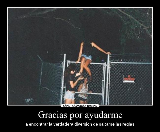Gracias por ayudarme | Desmotivaciones