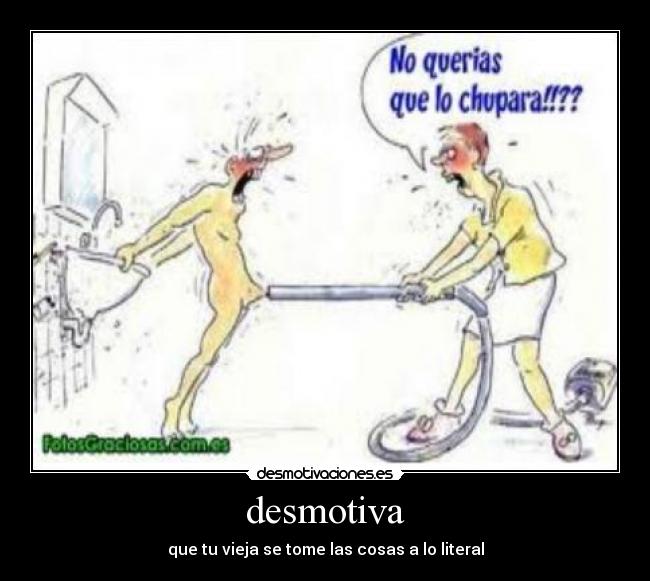 Imágenes Y Carteles De Chupar Pag 14 Desmotivaciones