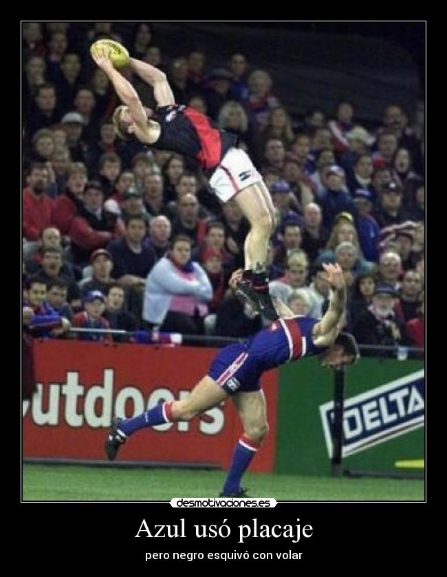 Imágenes y Carteles de PLACAJE | Desmotivaciones