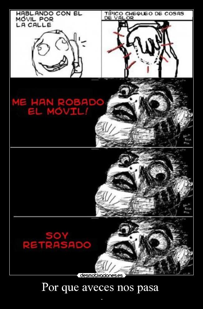Por que aveces nos pasa | Desmotivaciones Por que aveces nos pasa | Desmotivaciones