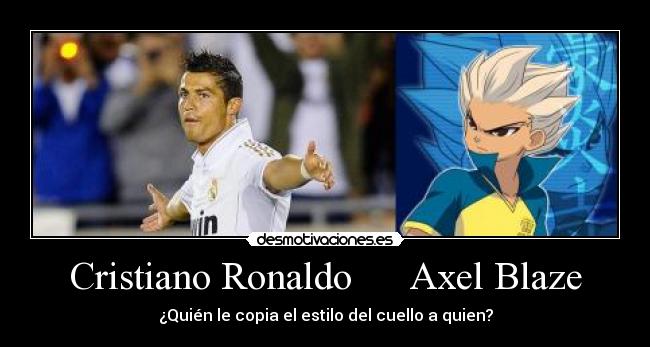 Cristiano Ronaldo Axel Blaze | Desmotivaciones
