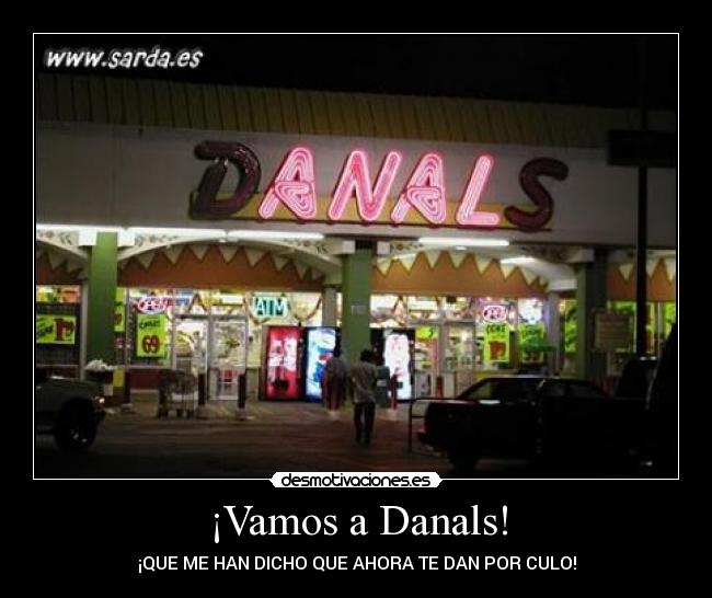 ¡Vamos a Danals! | Desmotivaciones