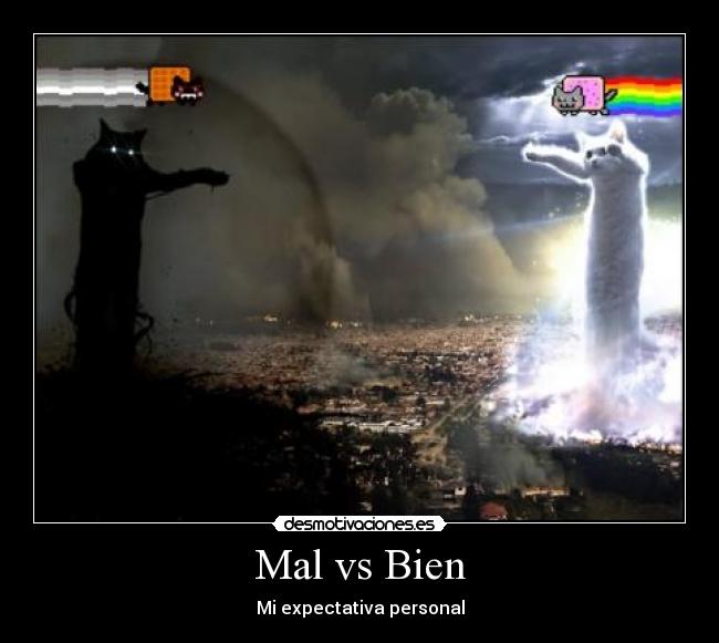 Mal vs Bien | Desmotivaciones