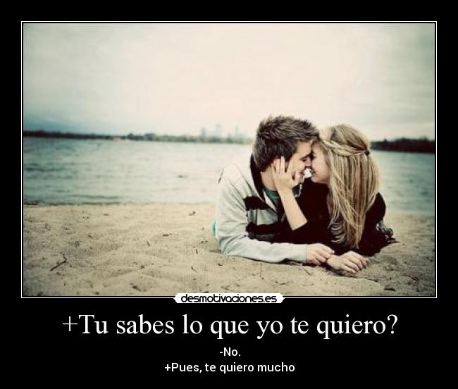 Te quiero y lo sabes - Imagui