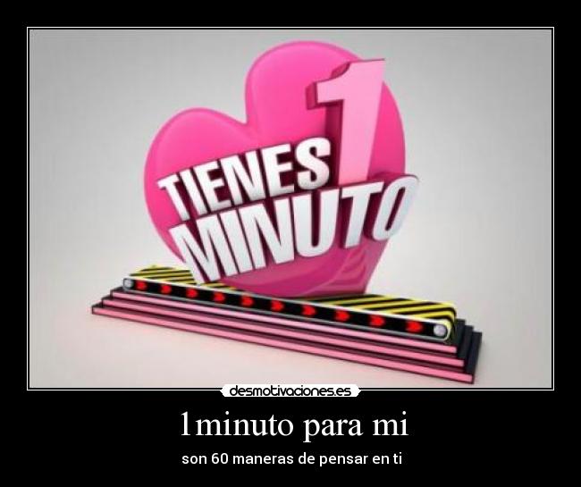 Imágenes y Carteles de 1MINUTO | Desmotivaciones