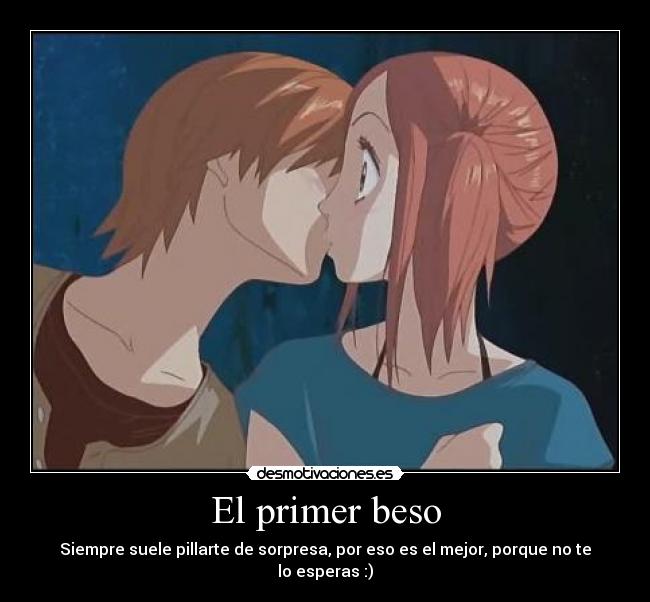 El primer beso | Desmotivaciones El primer beso | Desmotivaciones