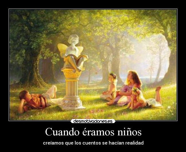 Cuando éramos niños | Desmotivaciones