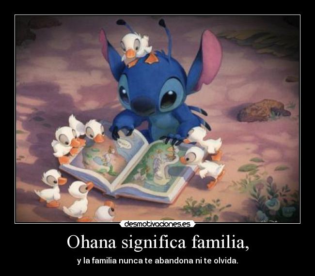 Ohana significa familia, | Desmotivaciones