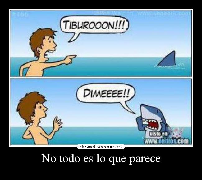 No todo es lo que parece | Desmotivaciones