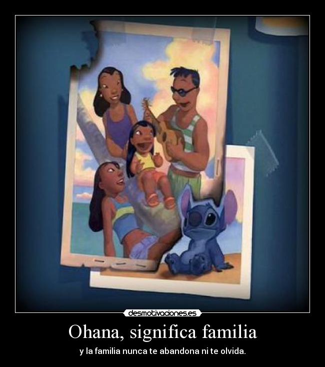 Ohana, significa familia | Desmotivaciones