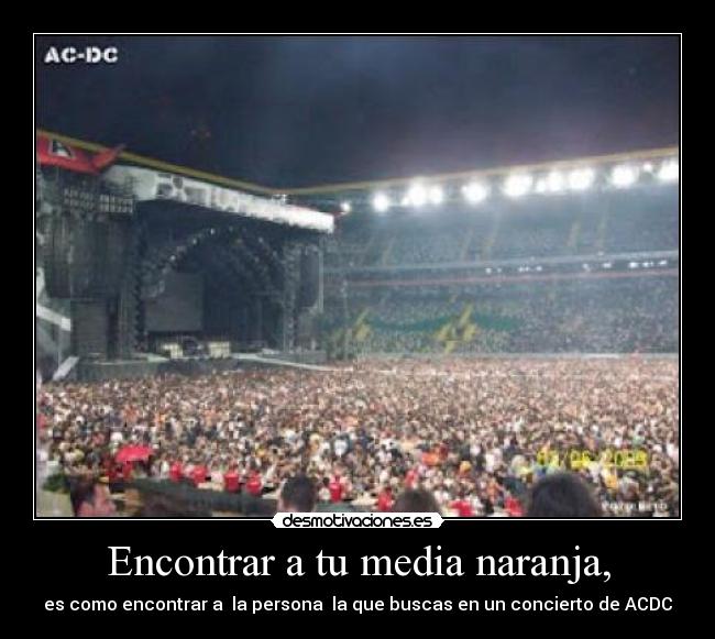 Encontrar a tu media naranja, | Desmotivaciones