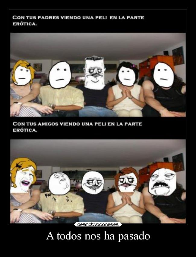 A todos nos ha pasado | Desmotivaciones