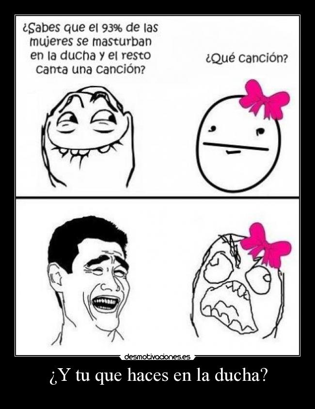 ¿y Tu Que Haces En La Ducha Desmotivaciones