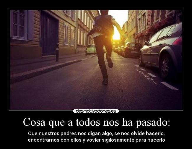 Cosa que a todos nos ha pasado: | Desmotivaciones