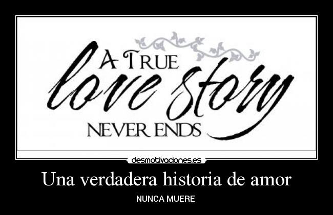 Una verdadera historia de amor | Desmotivaciones