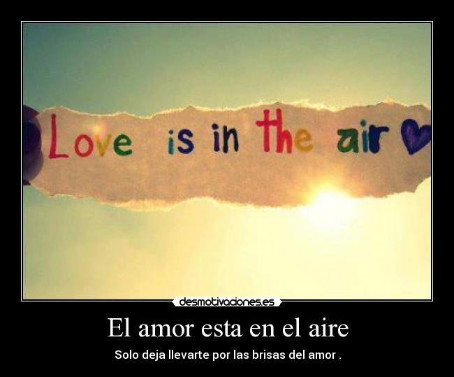 El amor esta en el aire | Desmotivaciones