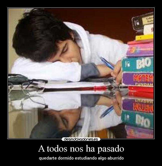 A todos nos ha pasado | Desmotivaciones