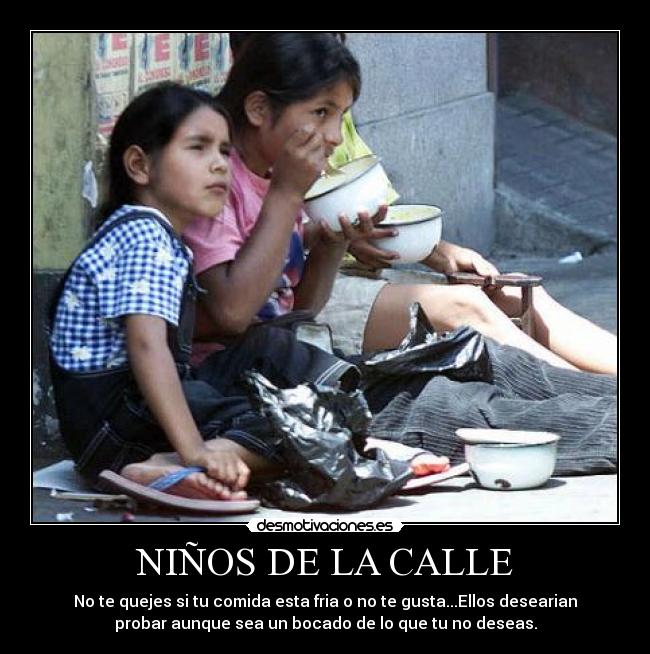 NIÑOS DE LA CALLE | Desmotivaciones