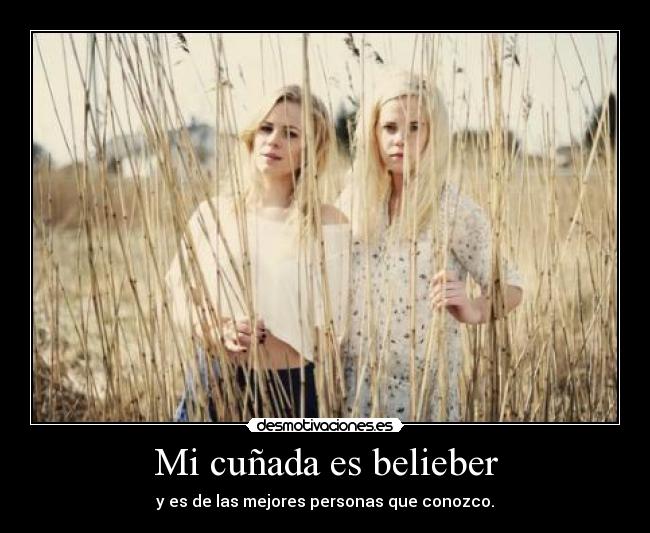 Mi Cuñada Es Belieber Desmotivaciones
