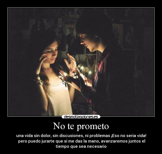 No te prometo | Desmotivaciones