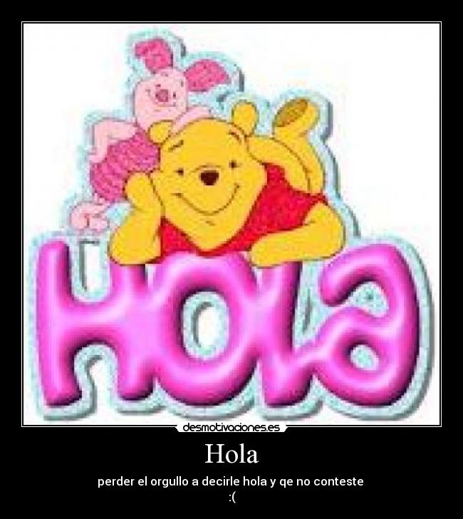 Hola | Desmotivaciones