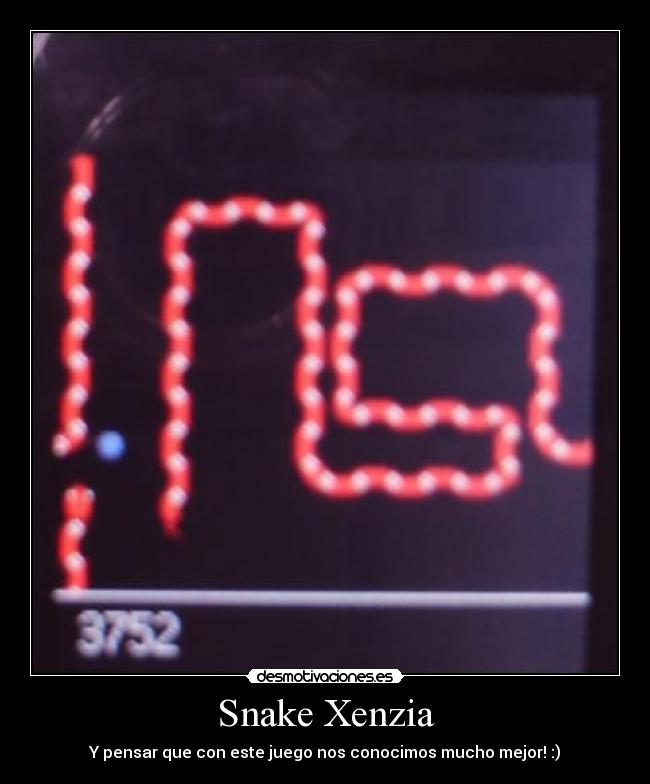 Snake Xenzia | Desmotivaciones Snake Xenzia | Desmotivaciones